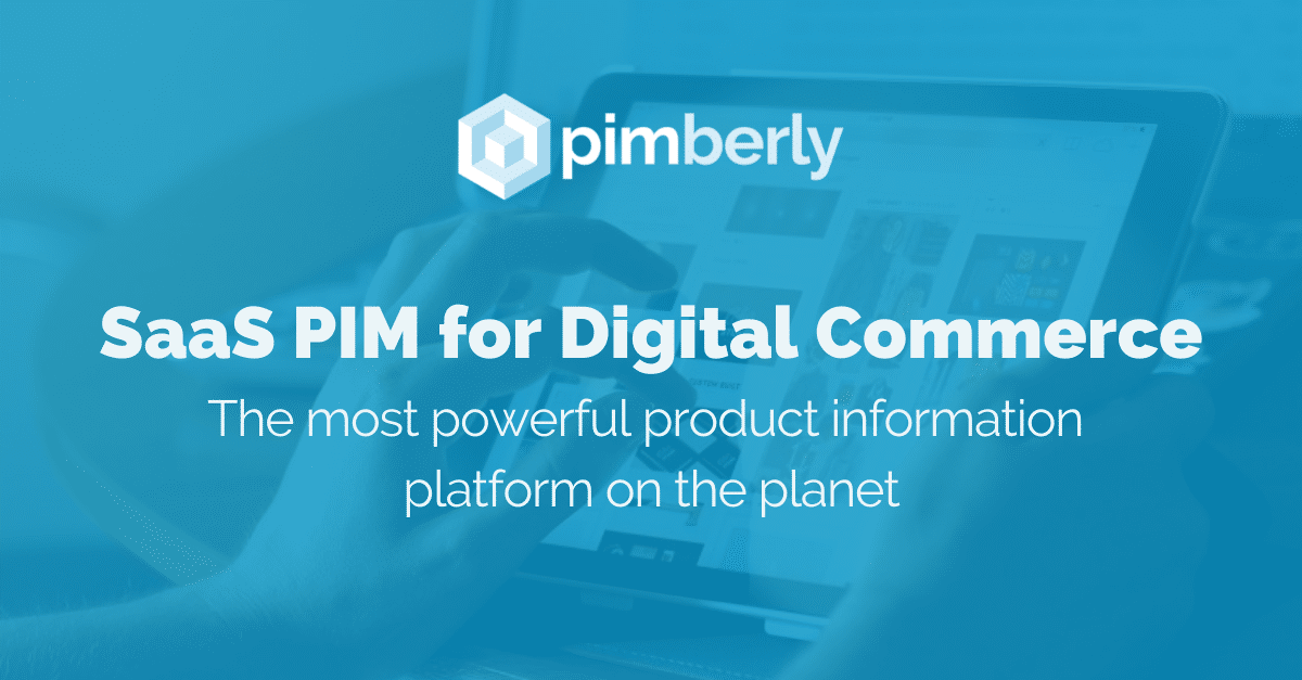PIM Software for Digital Commerce | Pimberly